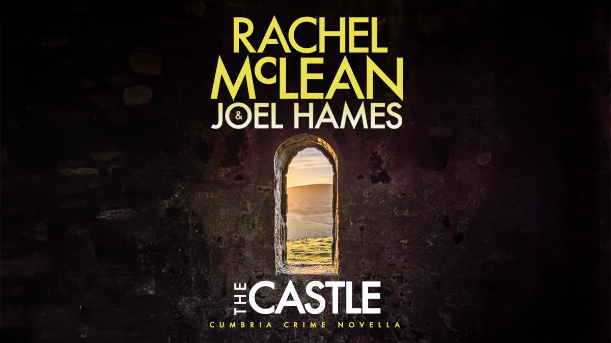 Cumbria Crime Novella 0.5 - The Castle – Rachel McLean Books