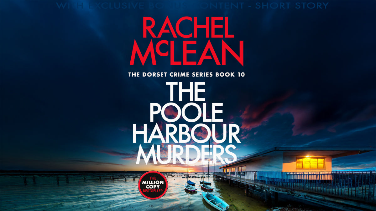 Dorset Crime Book 10 - The Poole Harbour Murders – Rachel McLean Books